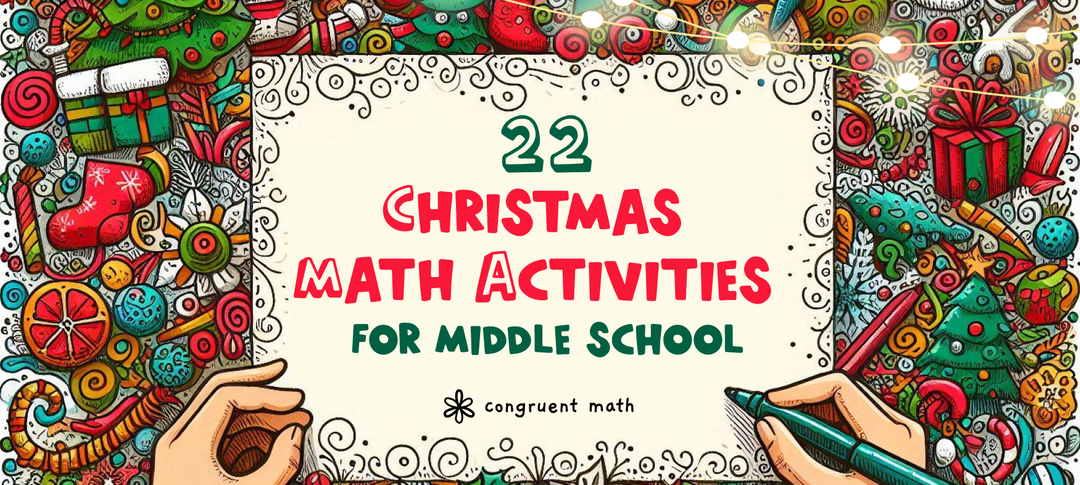 22 Christmas Activities for Middle School Math | Blog | Congruent Math