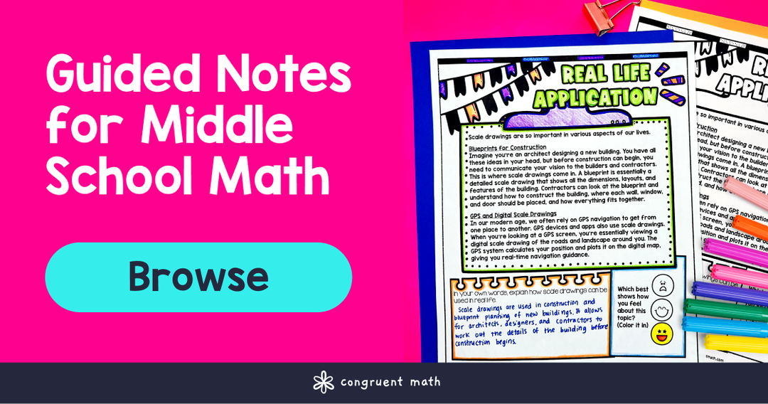 Why I Love Guided Notes for Middle School Math | Blog | Congruent Math
