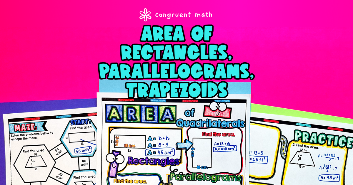 Area of Parallelograms, Trapezoids, and Rectangles | Congruent Math