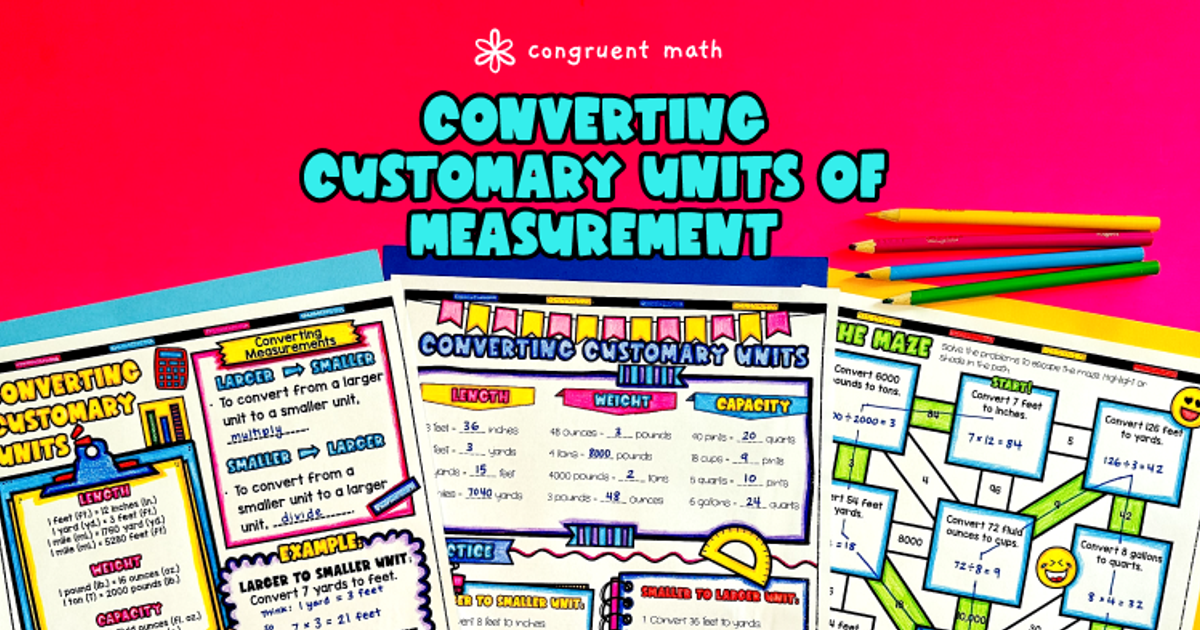 Converting Between Customary Units of Measurements | Congruent Math