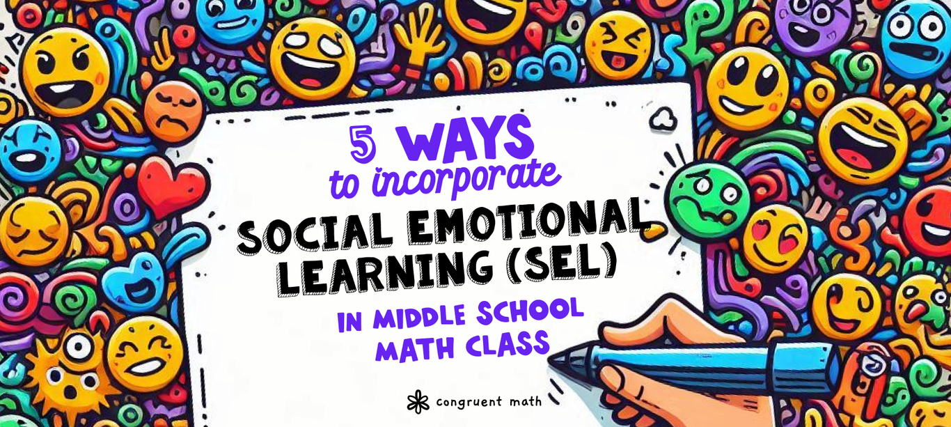 5 Ways to Incorporate Social Emotional Learning (SEL) in Middle School ...